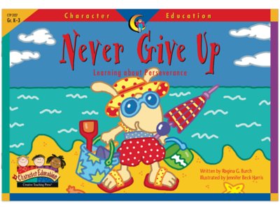 Never Give Up: Character Education Reader - Level H at Lakeshore Learning