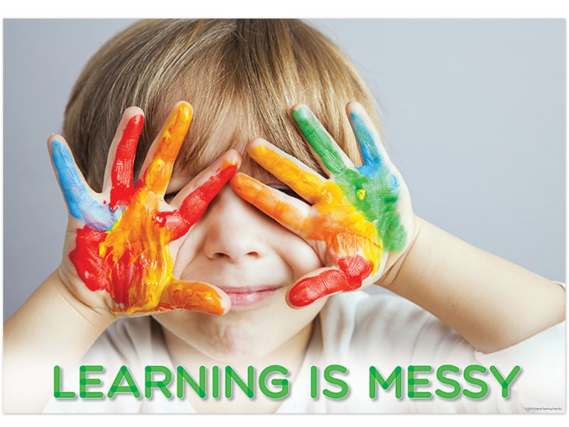 Learning Is Messy Poster at Lakeshore Learning