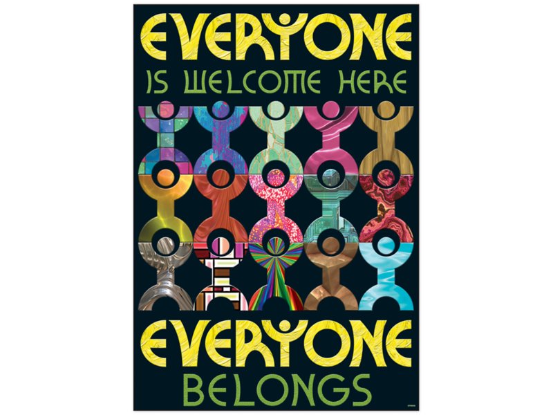 Everyone Is Welcome Here, Everyone Belongs Poster at Lakeshore Learning